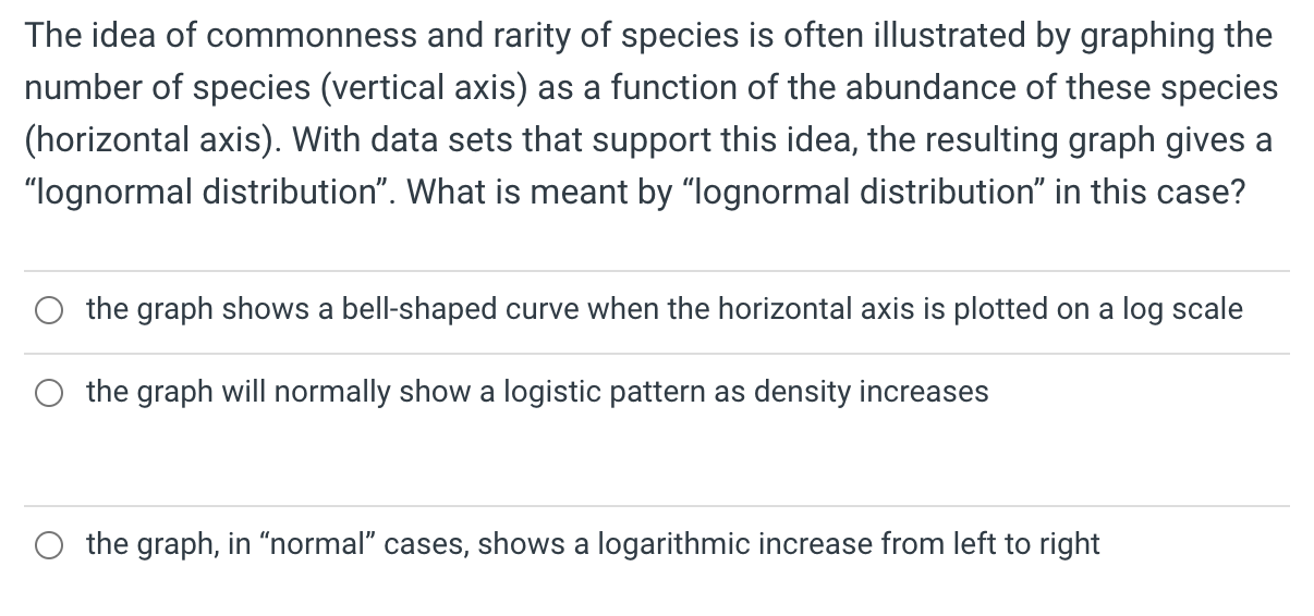 The idea of commonness and rarity of species is often | Chegg.com