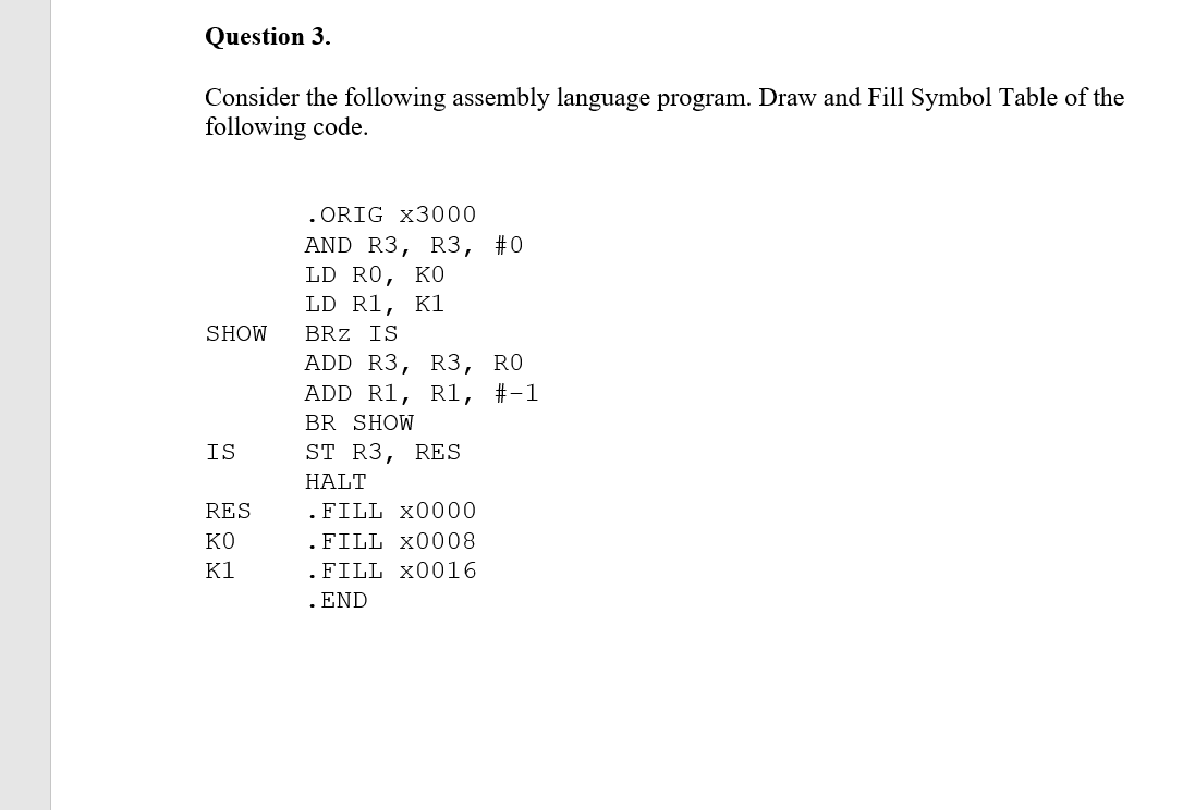 Solved Question 3. Consider the following assembly language | Chegg.com