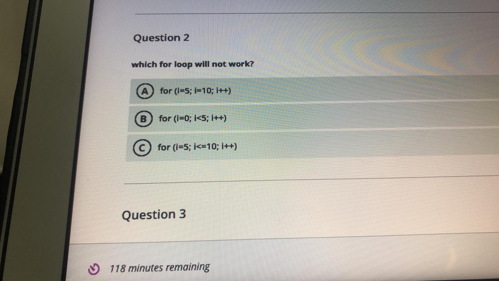 Solved Question 2 which for loop will not work? for (i=5; | Chegg.com