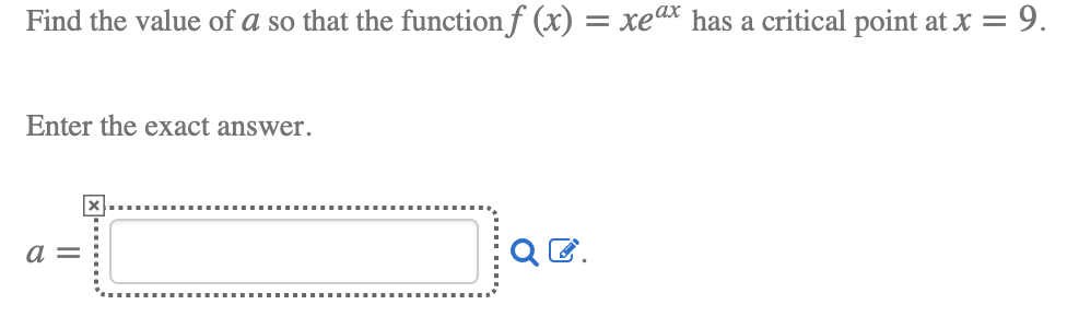 Solved Find the value of a so that the function f (x) = xe | Chegg.com