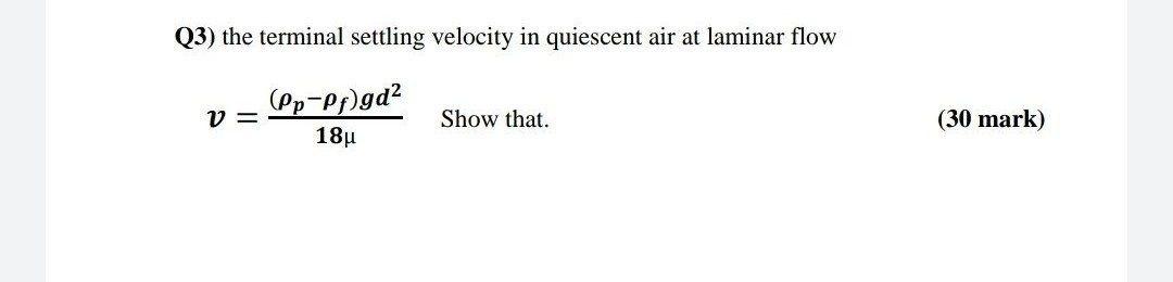 Solved (3) the terminal settling velocity in quiescent air | Chegg.com