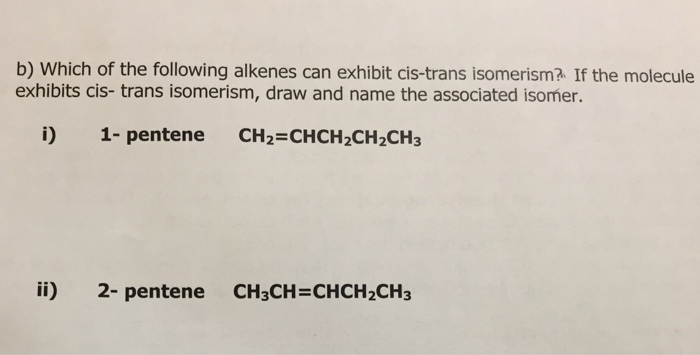 Solved Which of the following alkenes can exhibit cis-trans | Chegg.com