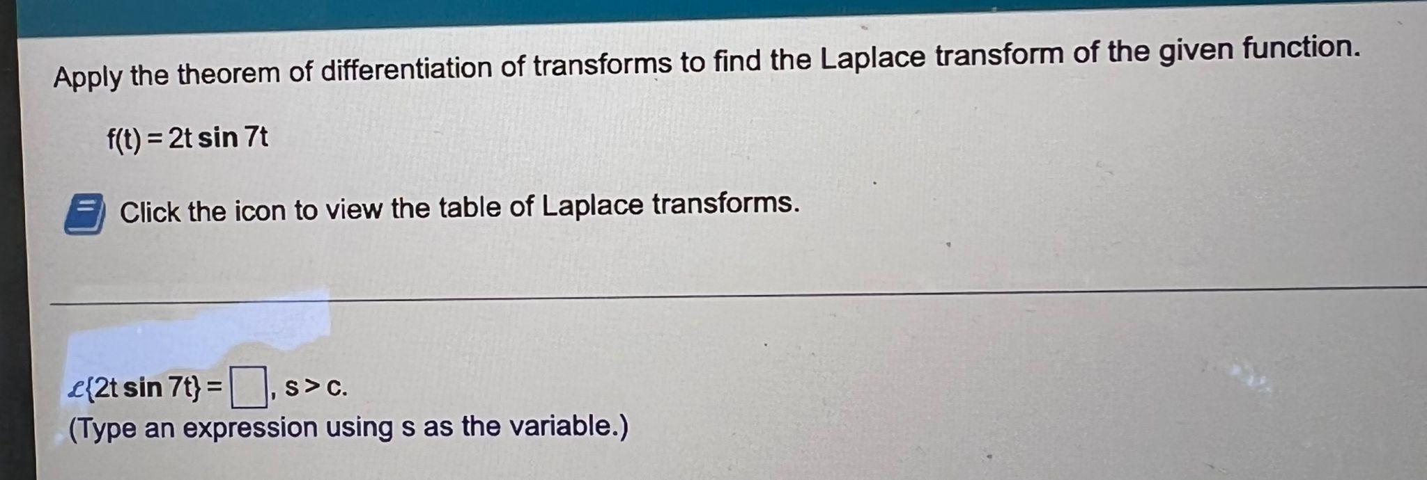 Solved Apply The Theorem Of Differentiation Of Transforms To