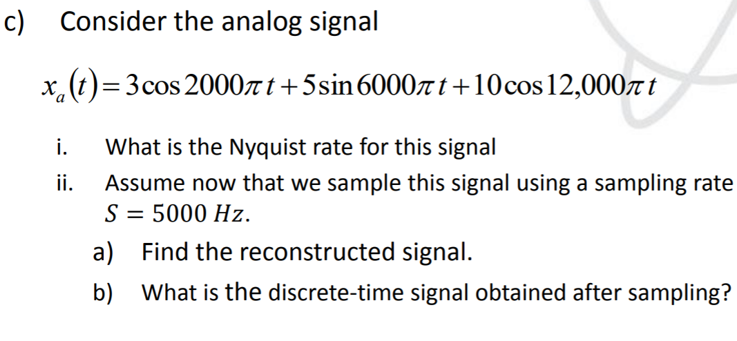 Solved c) Consider the analog signal xa(t)=3cos 2000n t | Chegg.com