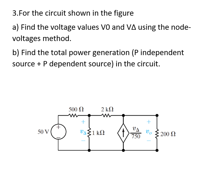 Solved 3.For the circuit shown in the figure a) Find the | Chegg.com