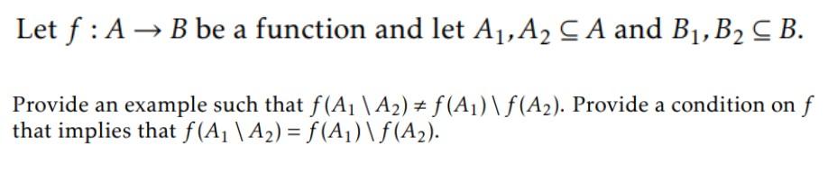 Solved Let f:A→B be a function and let A1,A2⊆A and B1,B2⊆B. | Chegg.com