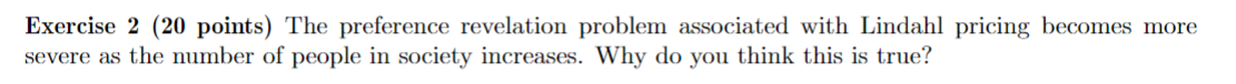 Solved Exercise 2 (20 points) The preference revelation | Chegg.com Solved Exercise 2 (20 points) The preference revelation | Chegg.com