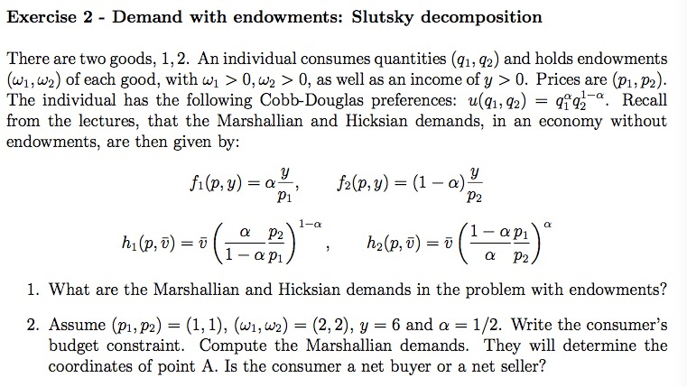 Exercise 2 - Demand with endowments: Slutsky | Chegg.com Exercise 2 - Demand with endowments: Slutsky | Chegg.com