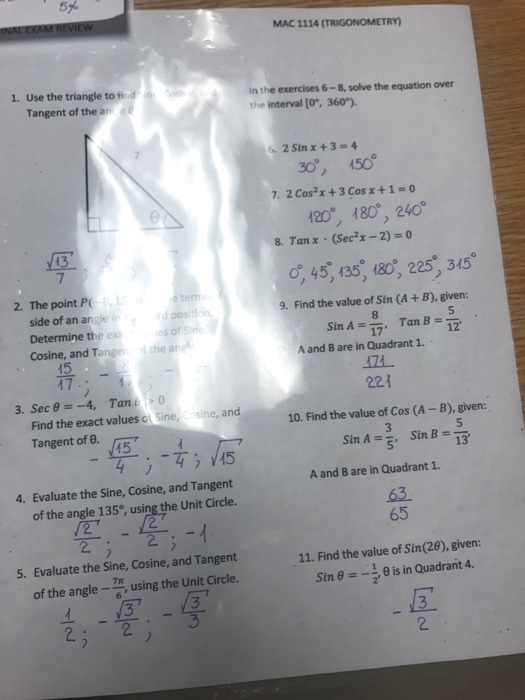 Solved Use the triangle to find Sine Cosine, and Tangent of | Chegg.com