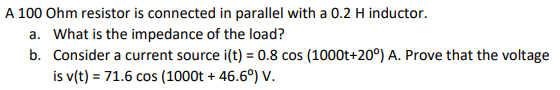 Solved A 100Ohm resistor is connected in parallel with a | Chegg.com