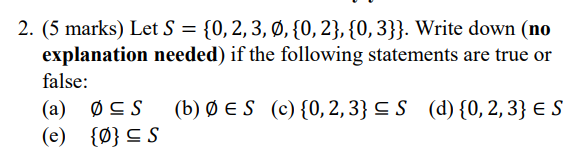 Solved 2. (5 marks) Let S = {0,2,3,0,{0,2},{0,3}}. Write | Chegg.com