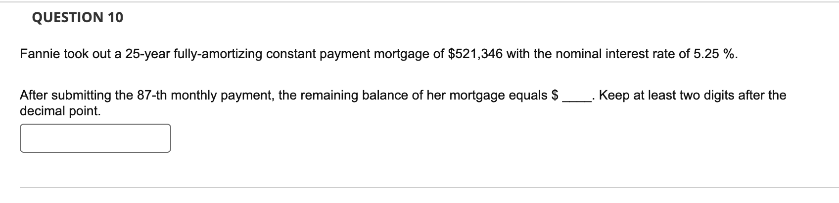 Solved Fannie took out a 25 -year fully-amortizing constant | Chegg.com