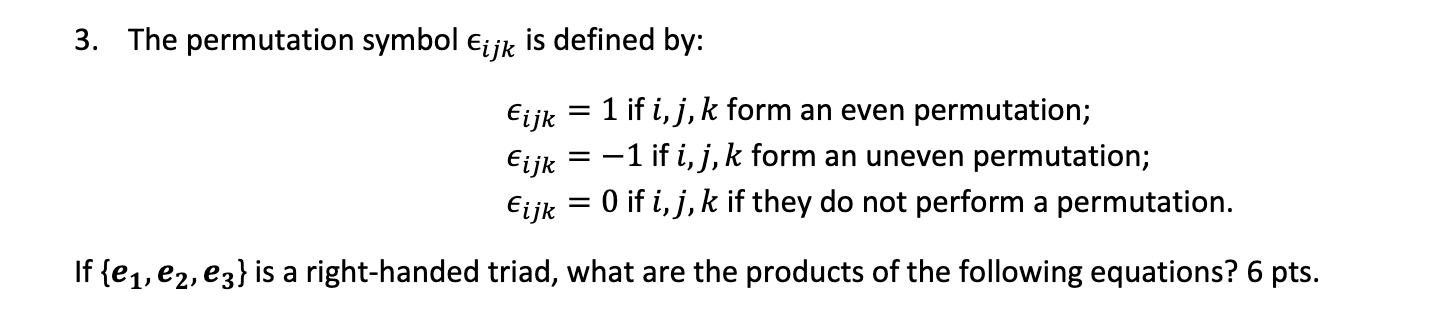Solved = 3. The permutation symbol Eijk is defined by: Eijk | Chegg.com