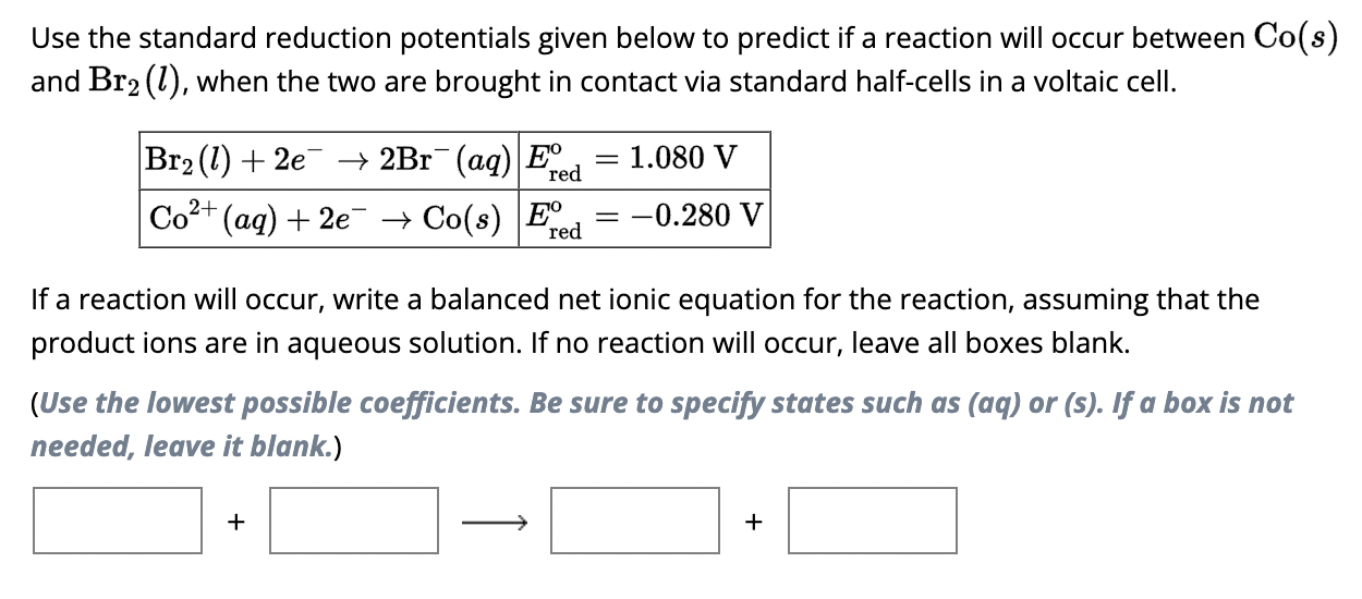 Solved Use the standard reduction potentials given below to | Chegg.com