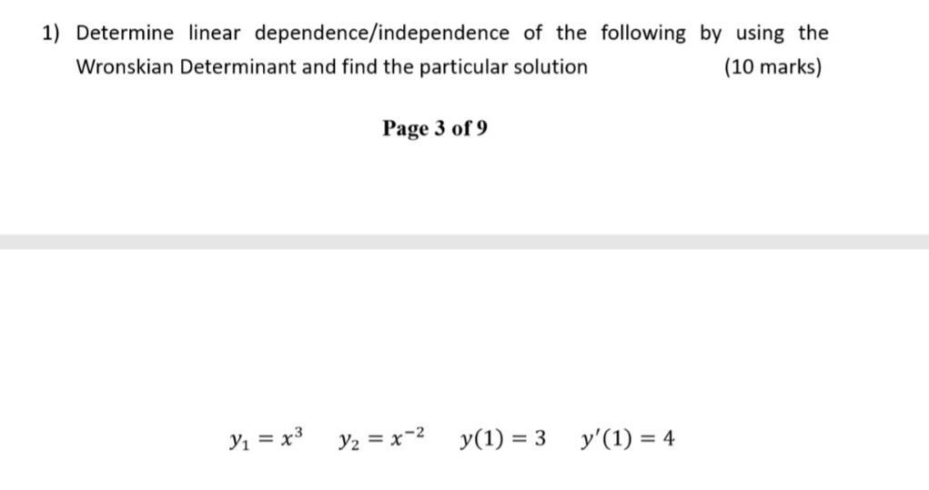Solved 1) Determine linear dependence/independence of the | Chegg.com
