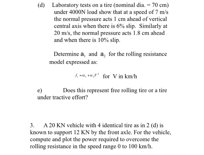 Solved (d) Laboratory tests on a tire (nominal dia.-70 cm) | Chegg.com