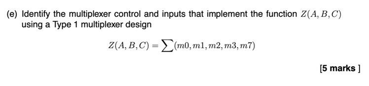 Solved (e) Identify the multiplexer control and inputs that | Chegg.com