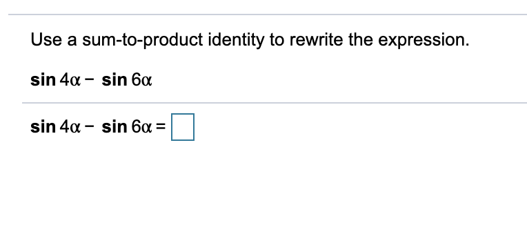 Solved Use a sum-to-product identity to rewrite the | Chegg.com
