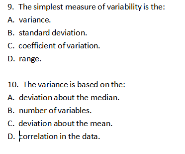 Solved 9. The simplest measure of variability is the: A. | Chegg.com