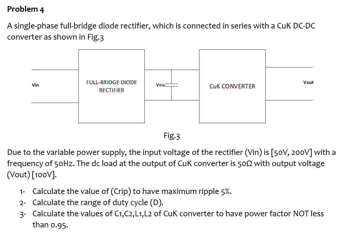 Problem 4 A single-phase full-bridge diode rectifier, | Chegg.com