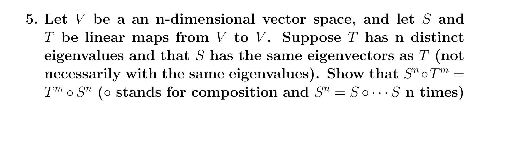 Solved 5. Let V be a an n-dimensional vector space, and let | Chegg.com