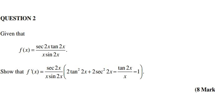 Solved QUESTION 2 Given that sec 2x tan 2.r xsin 2.r f(x)- | Chegg.com