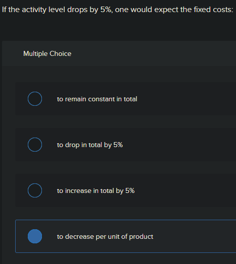 Solved If the activity level drops by 5%, one would expect | Chegg.com