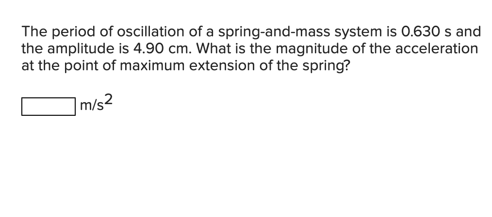 Solved The period of oscillation of a spring-and-mass system | Chegg.com