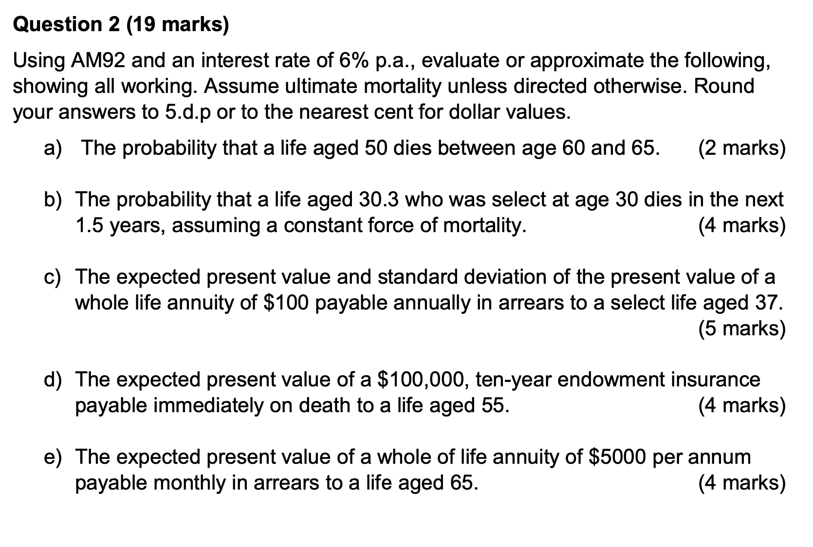 Solved Using AM92 and an interest rate of 6% p.a., evaluate | Chegg.com