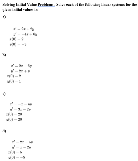 Solved Solving Initial Value Problems, Solve each of the | Chegg.com