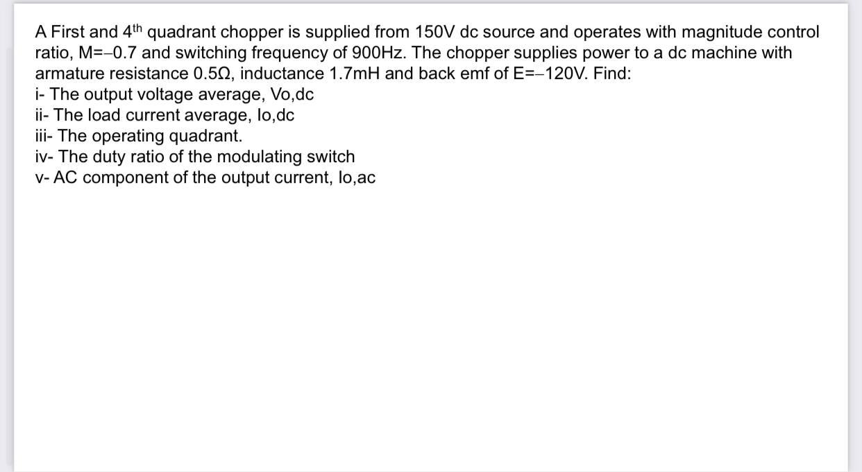Solved A First and 4th quadrant chopper is supplied from | Chegg.com