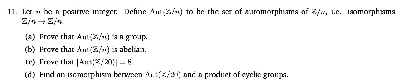 Solved Let n be a positive integer. Define Aut(Zn) to be | Chegg.com Solved Let n be a positive integer. Define Aut(Zn) to be | Chegg.com