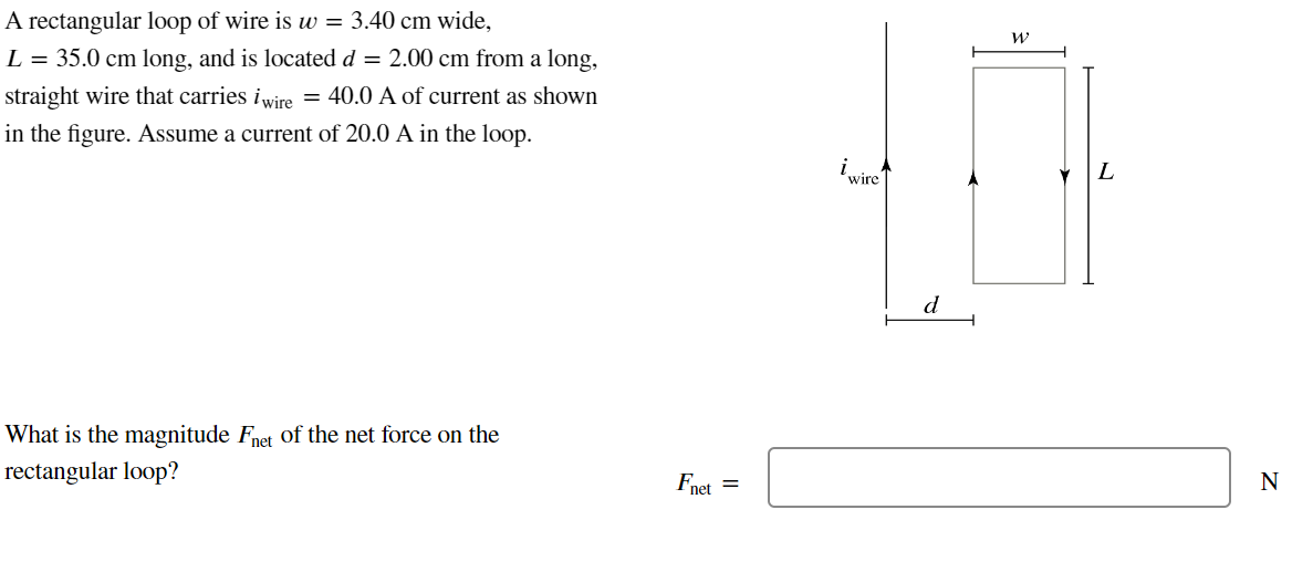 Solved A rectangular loop of wire is w=3.40 cm wide, L=35.0 | Chegg.com