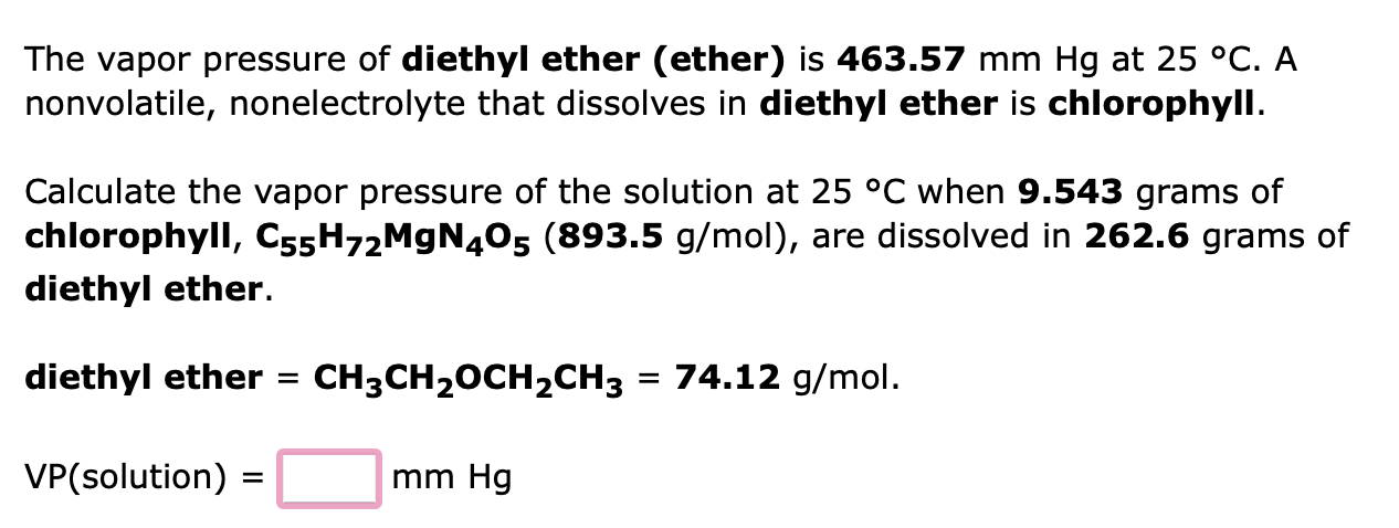 Solved The vapor pressure of diethyl ether (ether) is 463.57 | Chegg.com