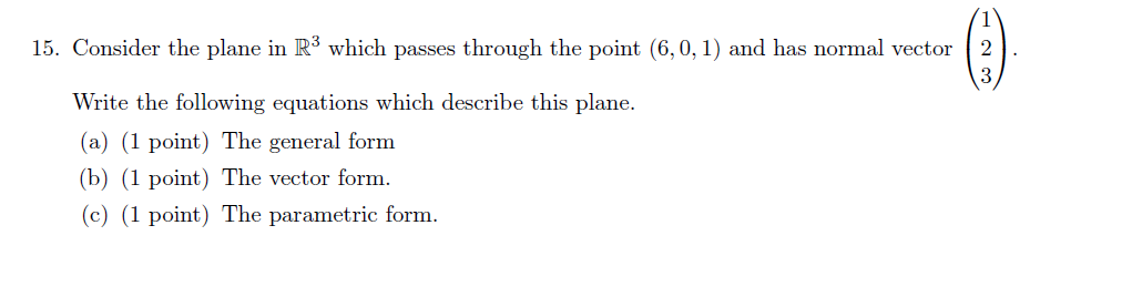 Solved 15. Consider the plane in R3 which passes through the | Chegg.com