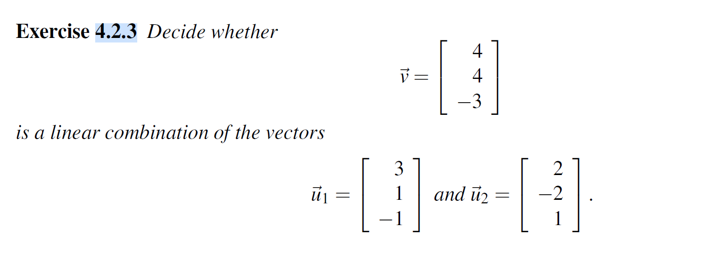 Solved Exercise 4.2.3 Decide whether = 4 is a linear | Chegg.com