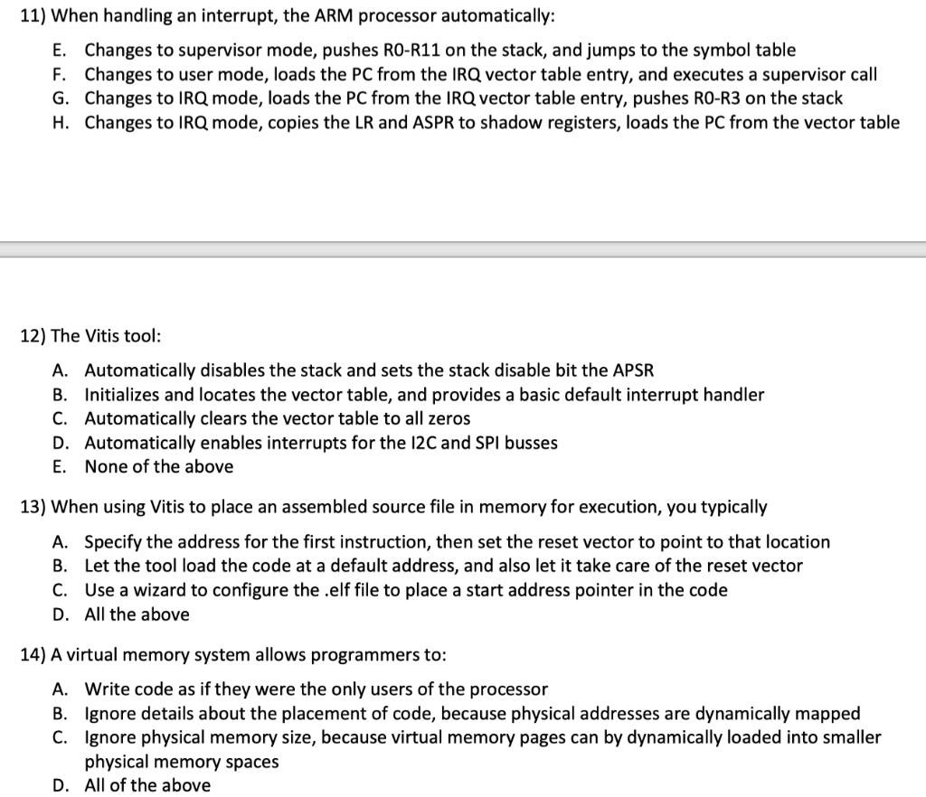 Solved 11) When handling an interrupt, the ARM processor | Chegg.com