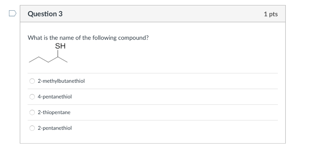 Solved D Question 3 1 pts What is the name of the following | Chegg.com