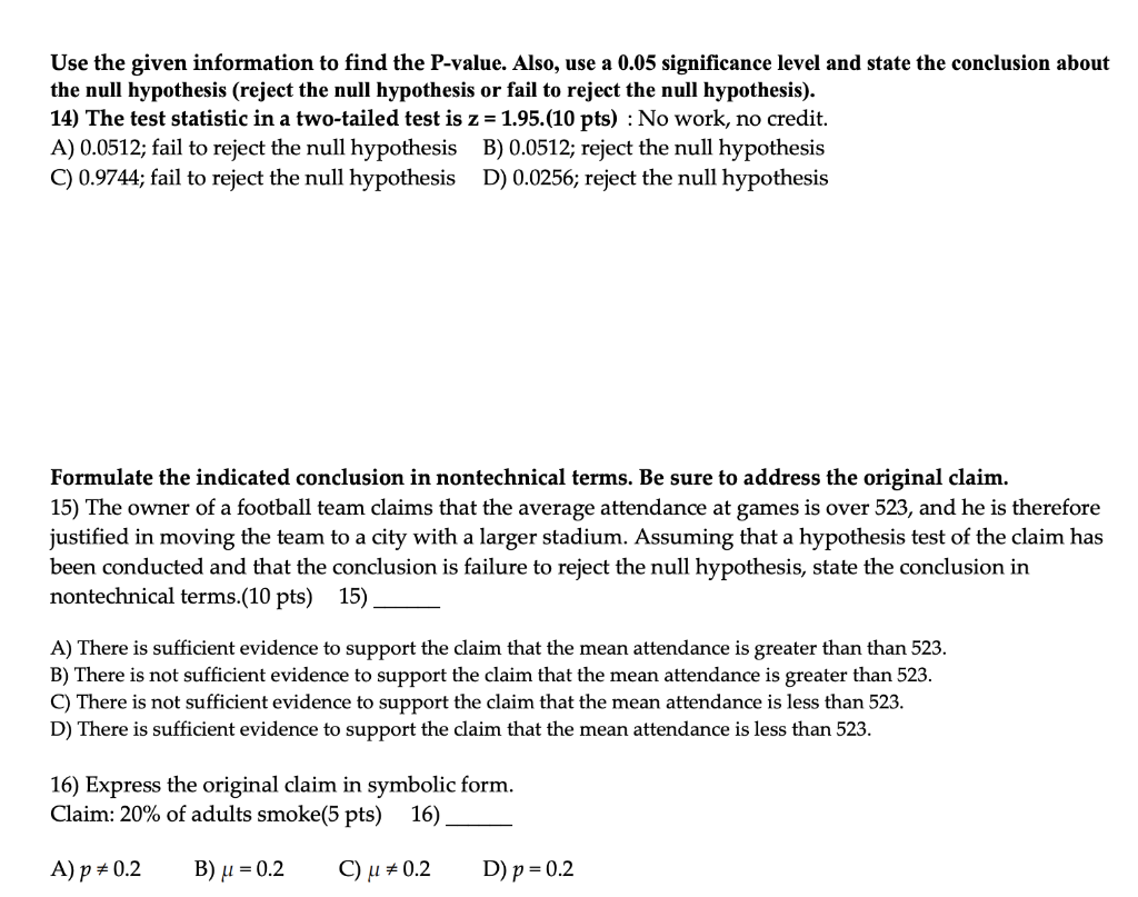 Solved Use the given information to find the P-value. Also, | Chegg.com