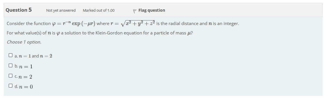 Solved Consider the function φ=r−nexp(−μr) | Chegg.com