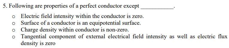 Solved 5. Following are properties of a perfect conductor | Chegg.com