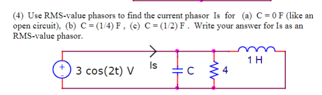 Solved (4) Use RMS-value phasors to find the current phasor | Chegg.com