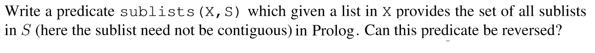 Write a predicate sublists (X, S) which given a list | Chegg.com