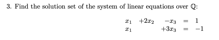 Solved 3. Find the solution set of the system of linear | Chegg.com