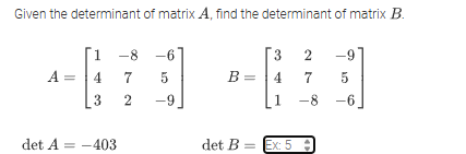 Solved Given the determinant of matrix A, ﻿find the | Chegg.com