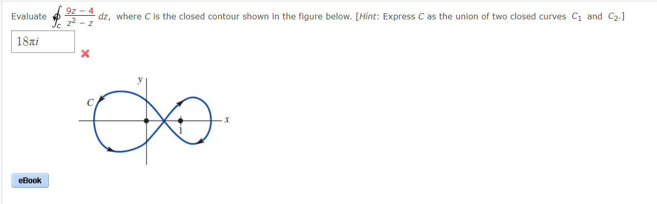 Solved Evaluate 18πί eBook 9z 4 dz, where C is the closed | Chegg.com