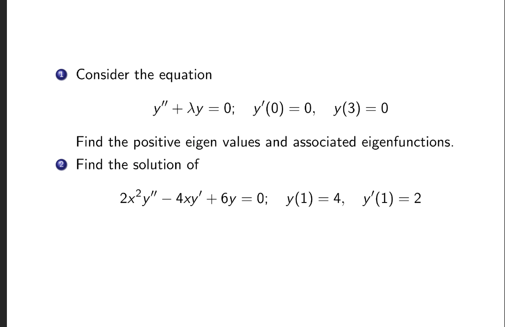 Solved O Consider the equation y"+\y = 0; y'(0) = 0, y(3) = | Chegg.com