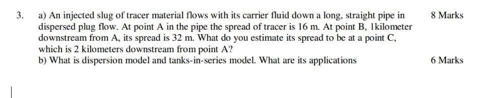 3. 8 Marks a) An injected slug of tracer material | Chegg.com