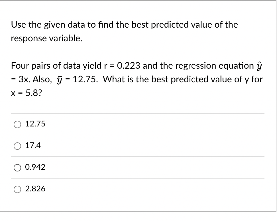 Solved Use The Given Data To Find The Best Predicted Value 