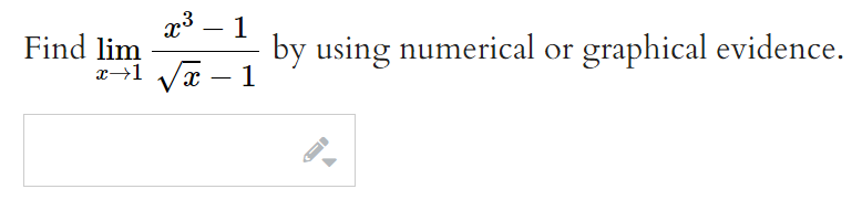 Solved Find limx→1x3-1x2-1 ﻿by using numerical or graphical | Chegg.com